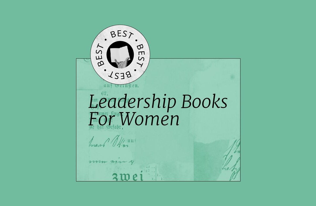 Leading Ladies: 21 Best Leadership Books for Women