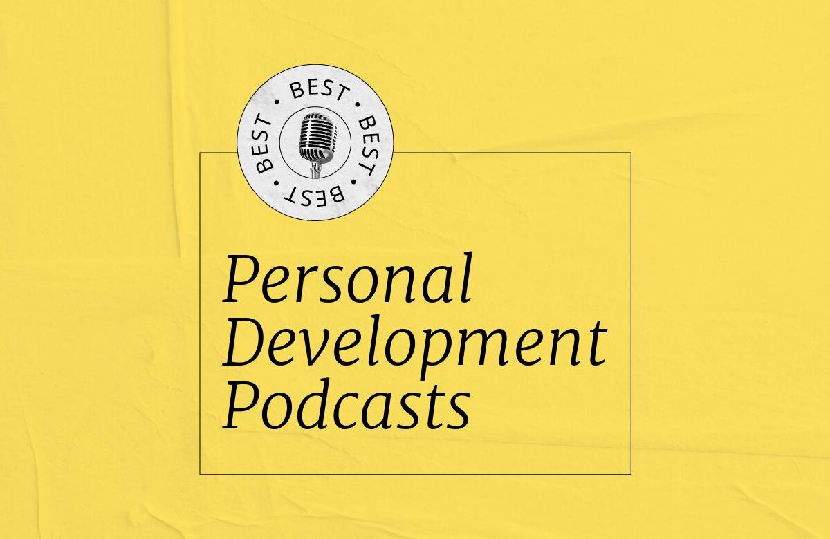 The 16 Best Personal Development Podcasts Of 2026