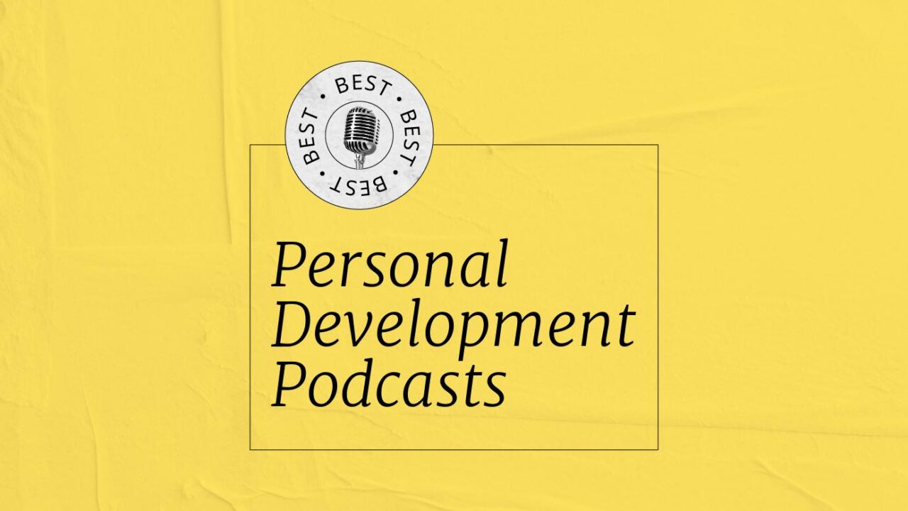 The 16 Best Personal Development Podcasts Of 2026