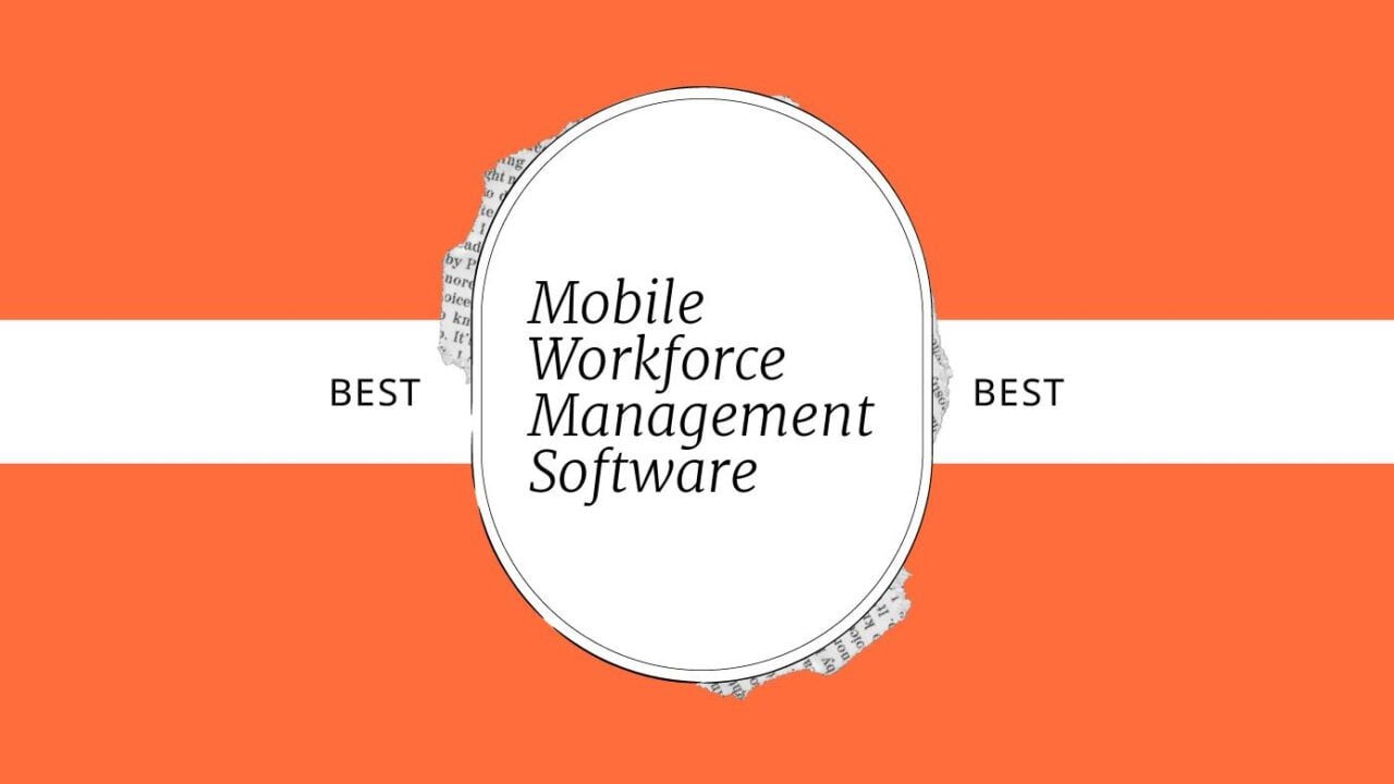 20 Best Mobile Workforce Management Software Reviewed in 2026
