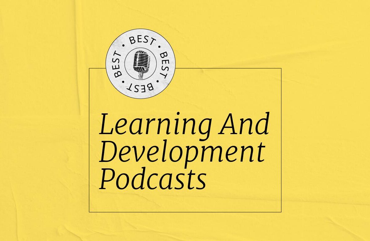 14 Learning and Development Podcasts To Listen To In 2026