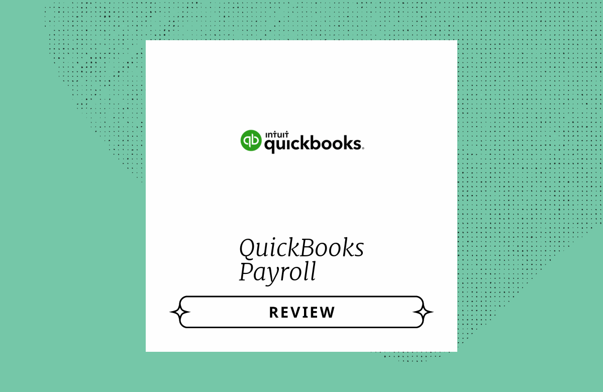 QuickBooks Payroll Review: Pros, Cons, Features & Pricing