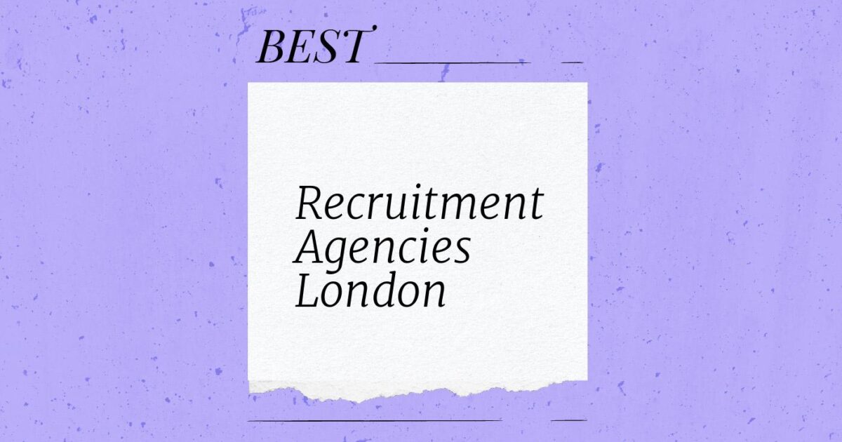 10 Best Recruitment Agencies London Reviewed in 2026