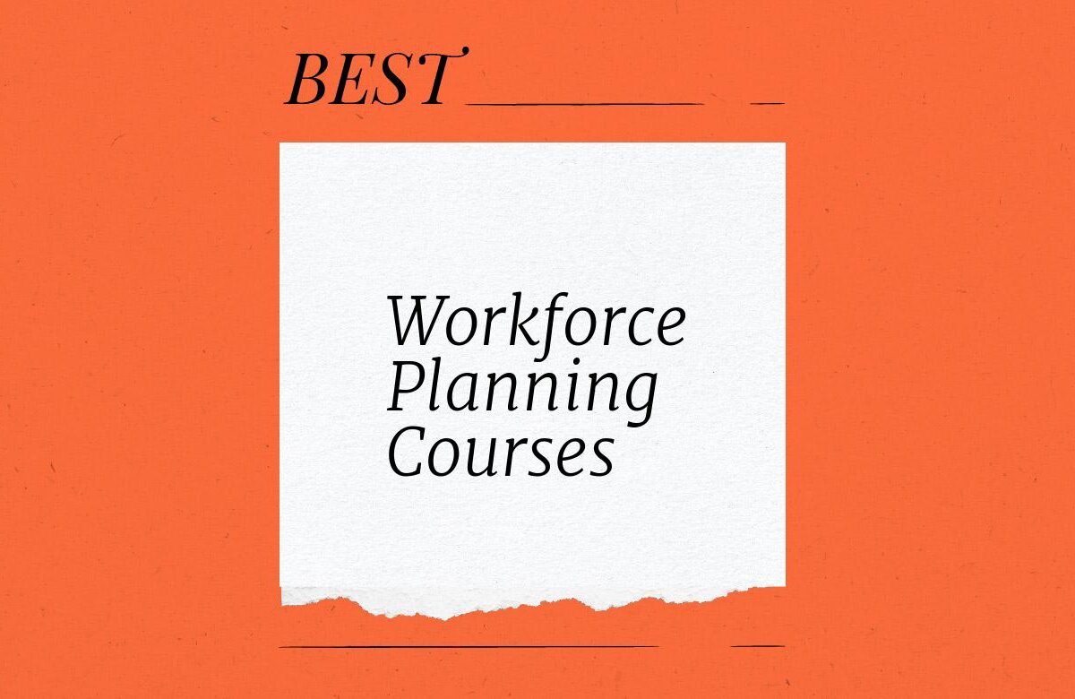 Best Workforce Planning Courses In 2026