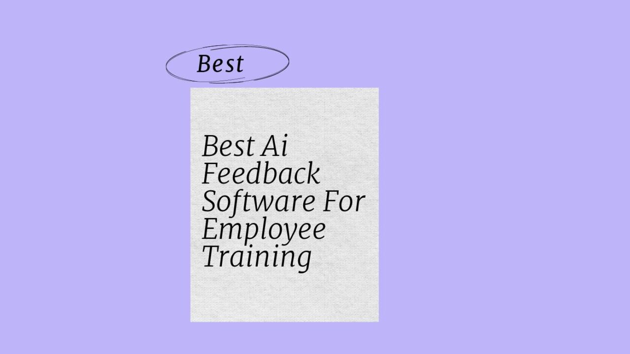 15 Best AI Feedback Software for Employee Training Reviewed in 2026
