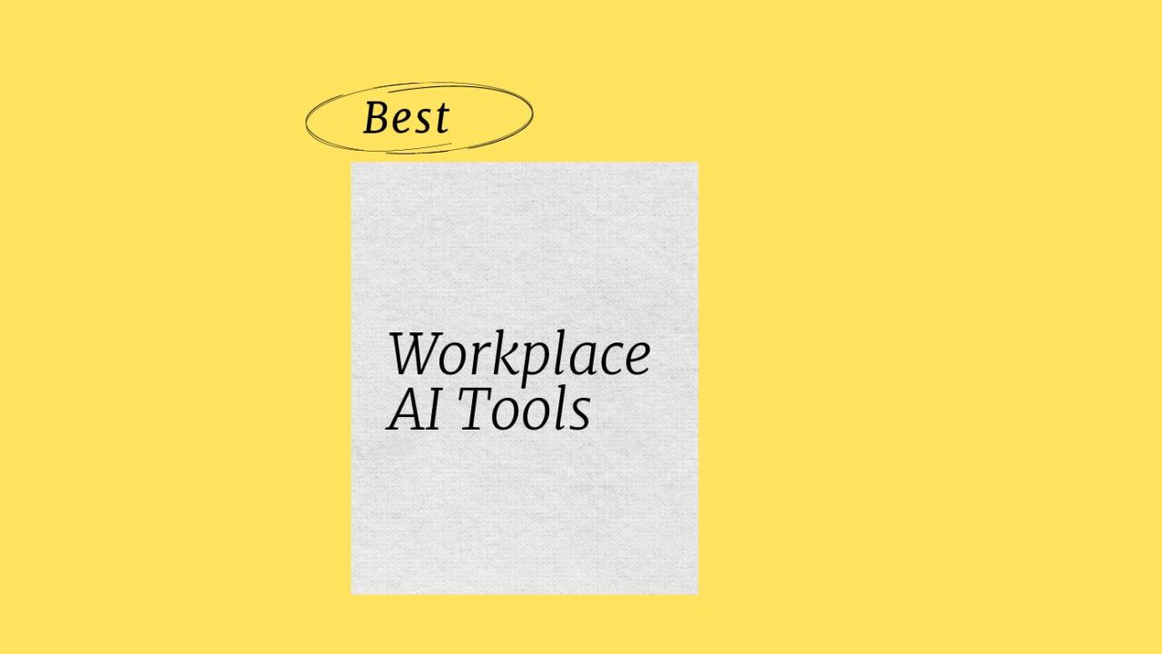 36 Best Workplace AI Tools Reviewed in 2026