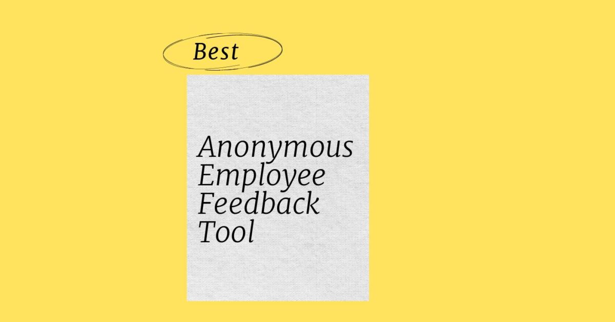 10 Best Anonymous Employee Feedback Tools in 2026