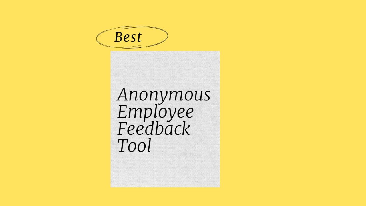 10 Best Anonymous Employee Feedback Tools in 2026