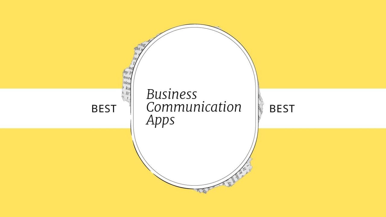 18 Best Business Communication Apps Reviewed in 2026