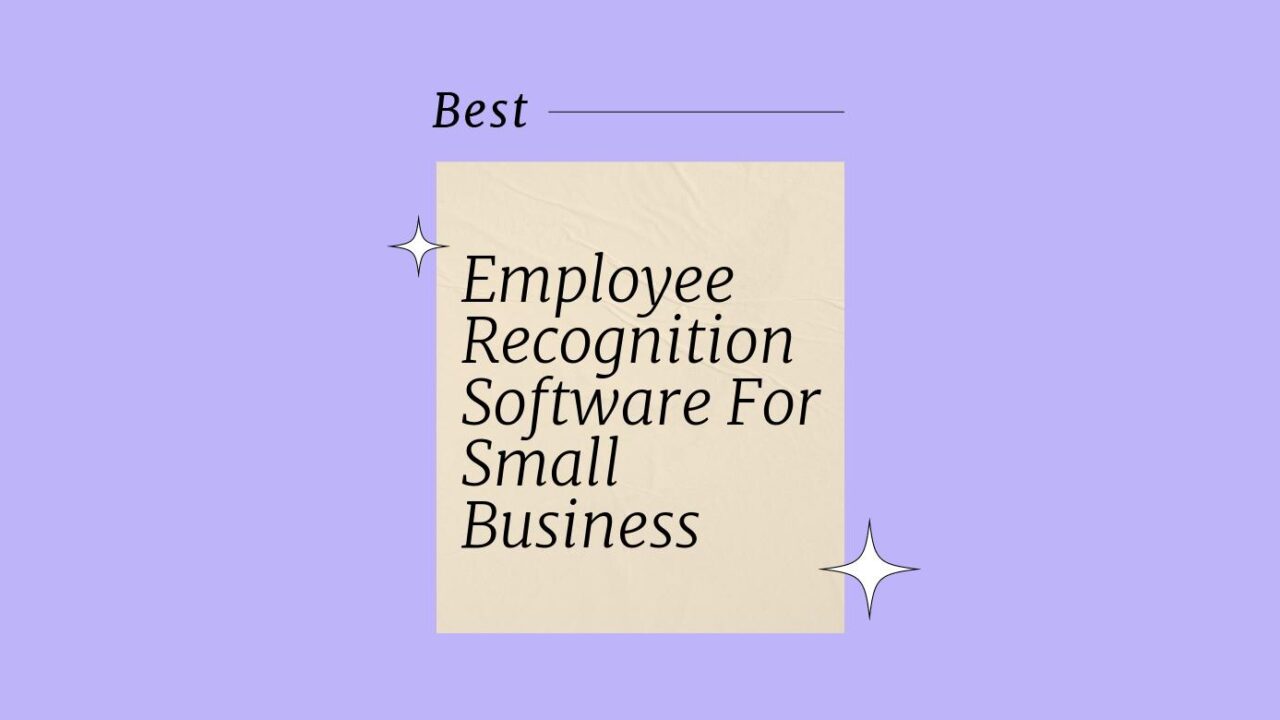 19 Best Employee Recognition Software for Small Businesses Reviewed in 2026