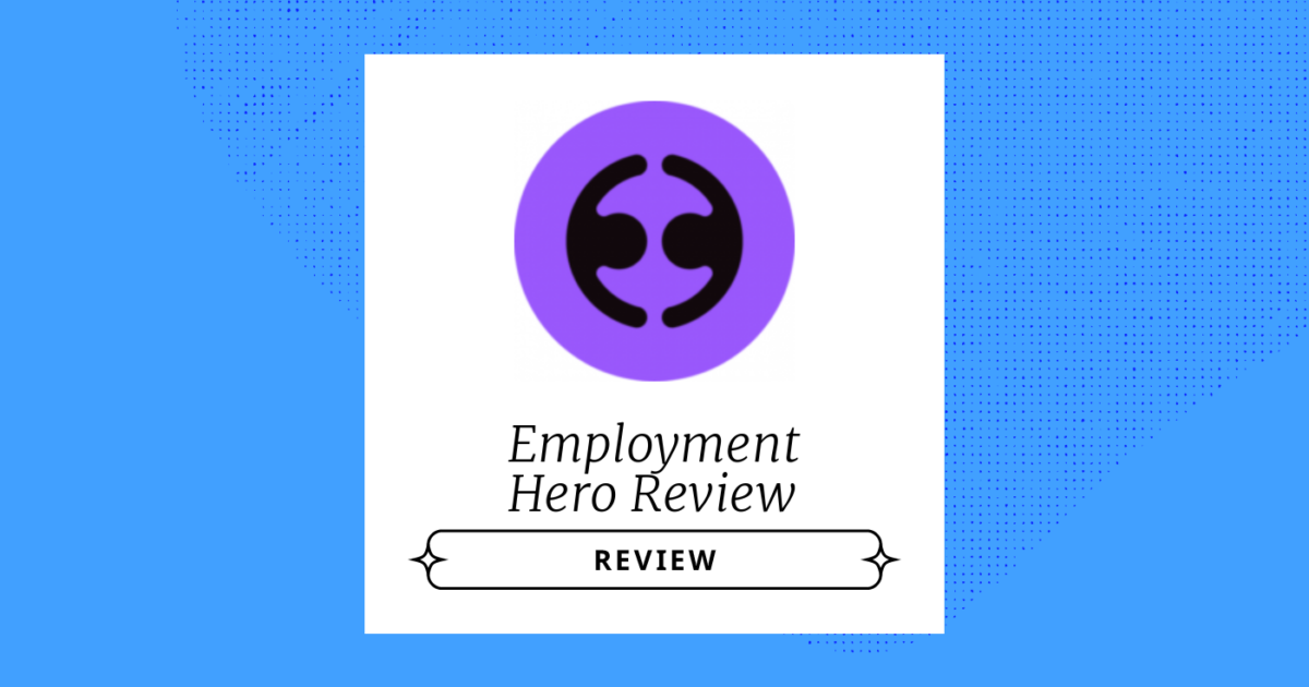 Employment Hero Review 2026: Pros, Cons, Features & Pricing