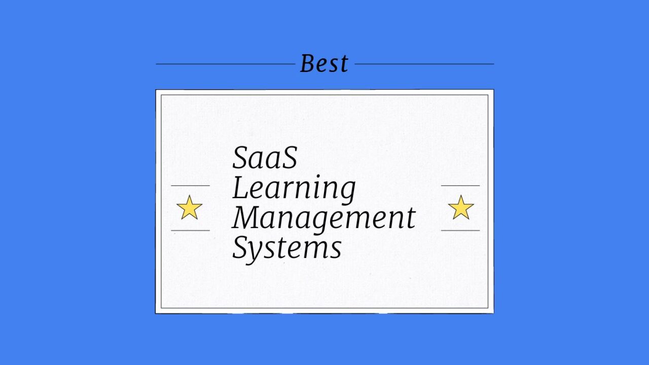 24 Best SaaS Learning Management Systems Reviewed in 2026