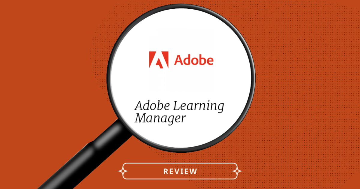 Adobe Learning Manager Review: Pros, Cons, Features, and Pricing