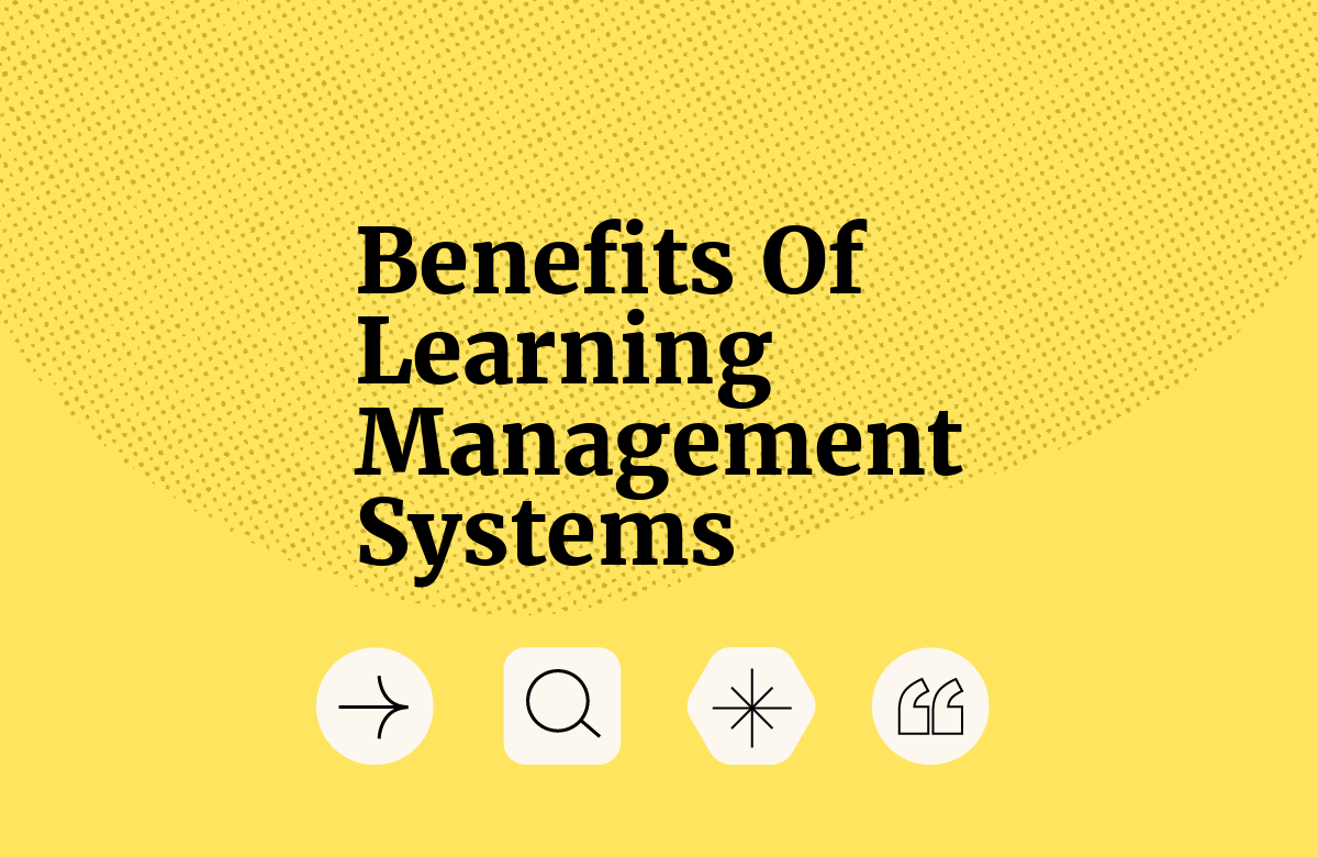 14 Top Benefits of Learning Management Systems for Orgs