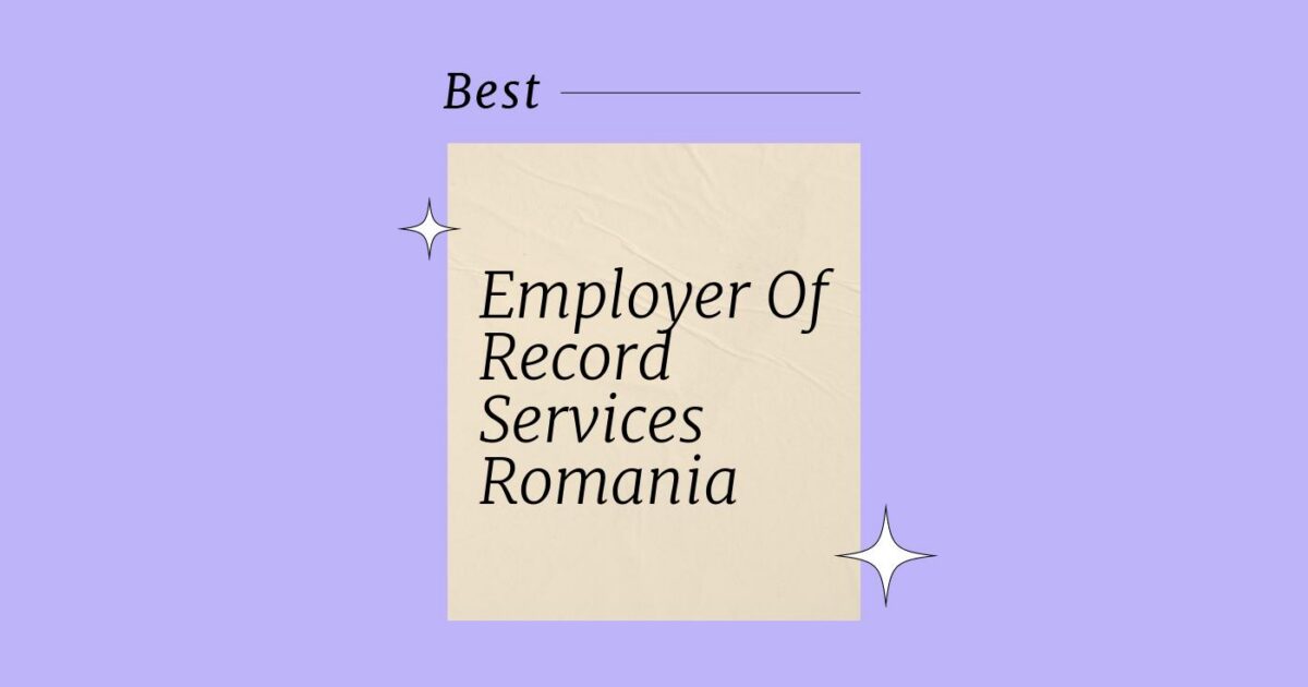 10 Best Employer of Record Services Romania in 2026