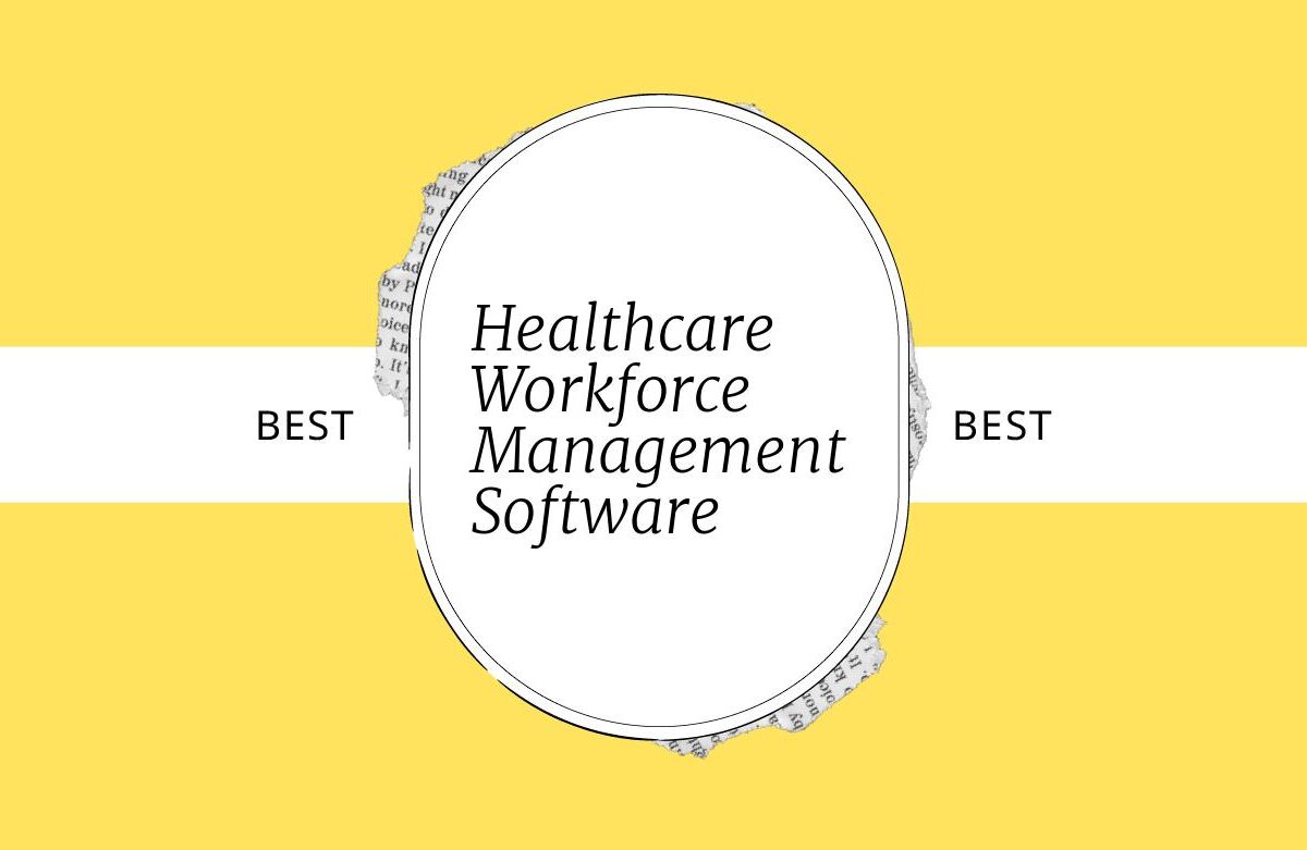 10 Best Healthcare Workforce Management Software In 2026